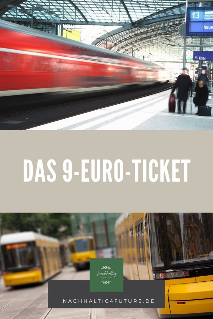 Das 9-Euro-Ticket — Nachhaltig4future