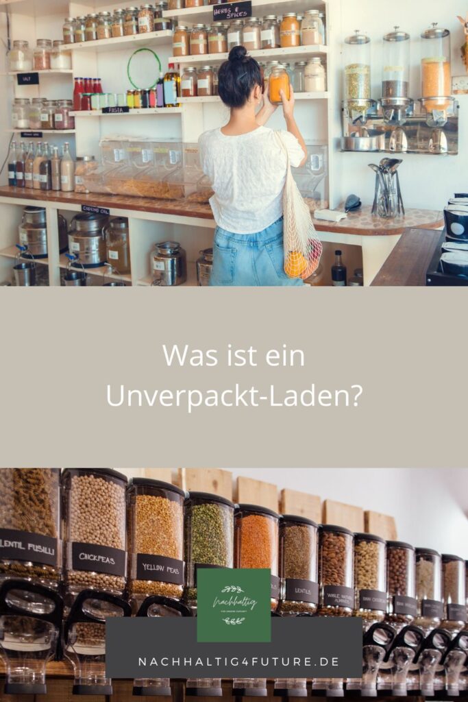 Was ist ein Unverpackt-Laden? - Nachhaltig4future