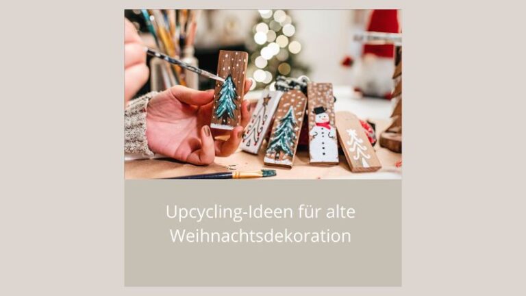 Upcycling-Ideen für alte Weihnachtsdekoration — Nachhaltig4future