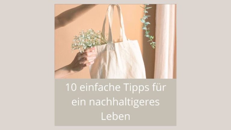 10 einfache Tipps für ein nachhaltigeres Leben — Nachhaltig4future