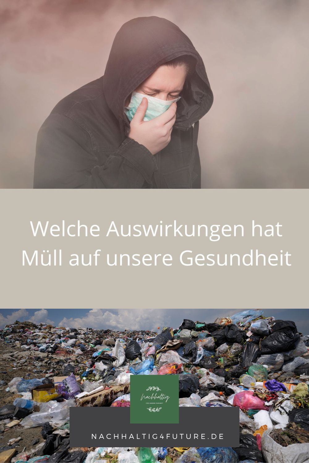 Welche Auswirkungen hat Müll auf unsere Gesundheit — Nachhaltig4future
